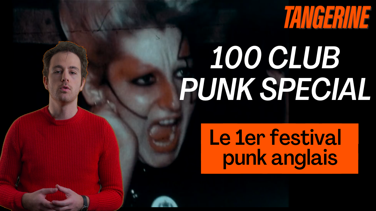 100 Club Punk Special - Le premier festival punk anglais | TANGERINE